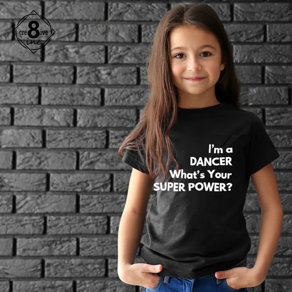 Dancers I'm a Dancer What's Your Superpower Unisex - Etsy