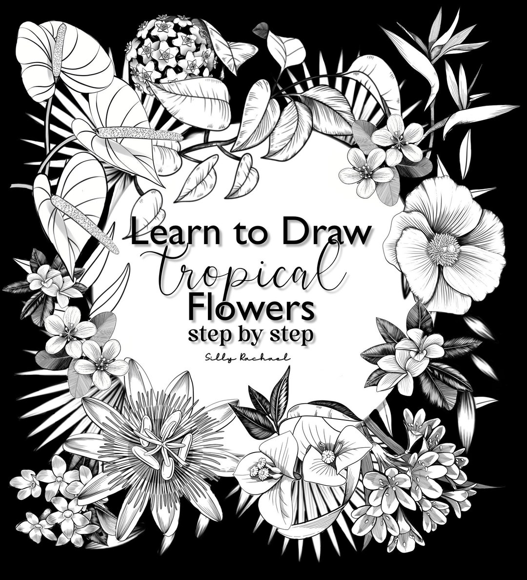 Learn to Draw Tropical Flowers - Step by Step. A Guided Ebook. - Etsy