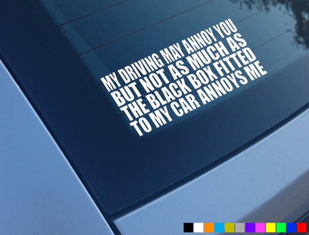MY DRIVING MAY Annoy You Funny Car Stickers Black Box Insurance Window ...