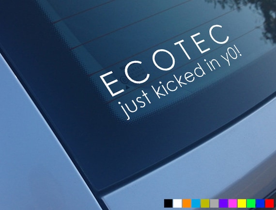 ECOTEC JUST KICKED in Y0 Car Sticker Decal Vinyl Bumper Window - Etsy