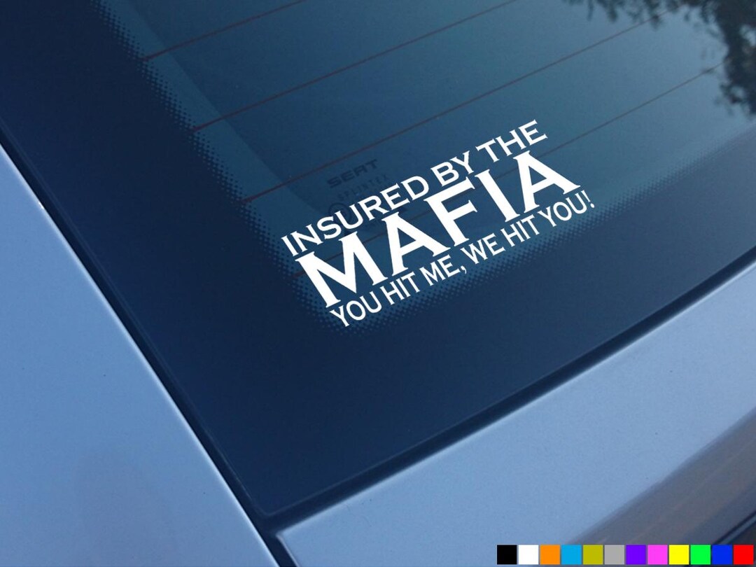 INSURED BY THE Mafia Funny Car Stickers Decals Window Bumper Van Camper ...