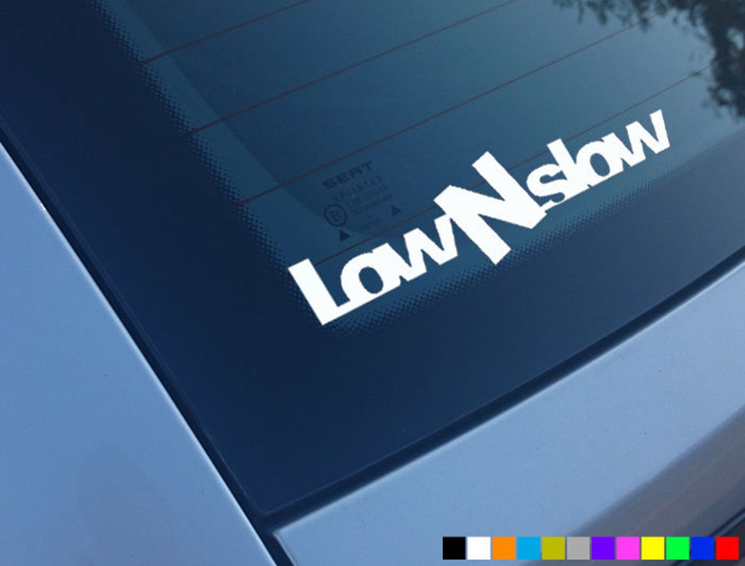 LOW N SLOW Car Stickers Decals Funny Vinyl Slammed Bumper Scrape ...