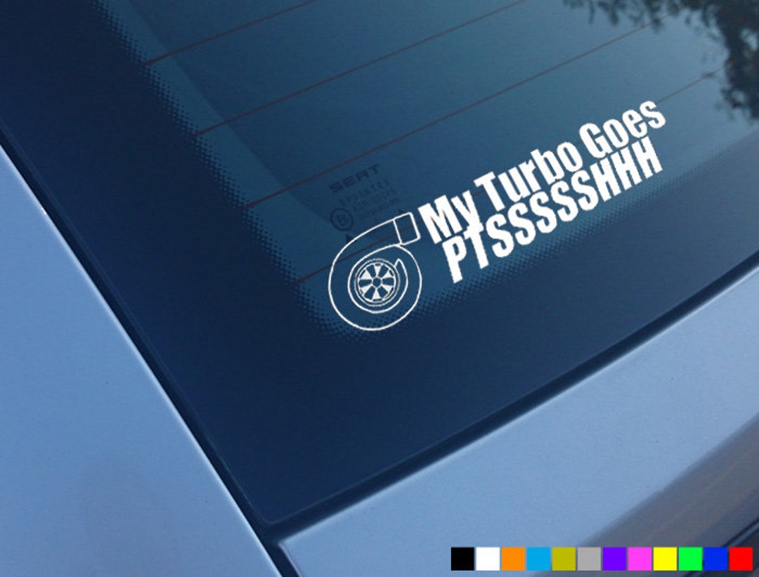 MY TURBO GOES Ptsshh Funny Car Stickers Boost Novelty Jdm Dub Evo ...
