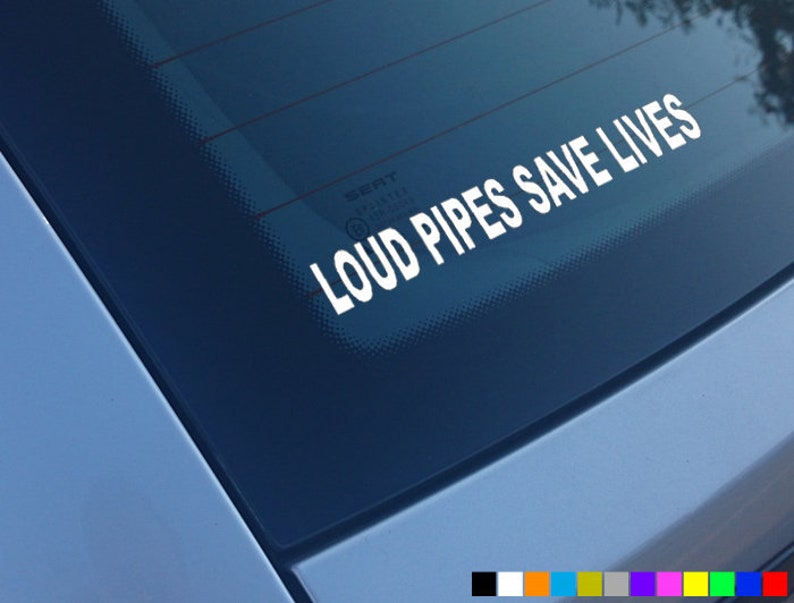 LOUD PIPES SAVE Lives Car Sticker Decal Vinyl Bumper Window Funny ...