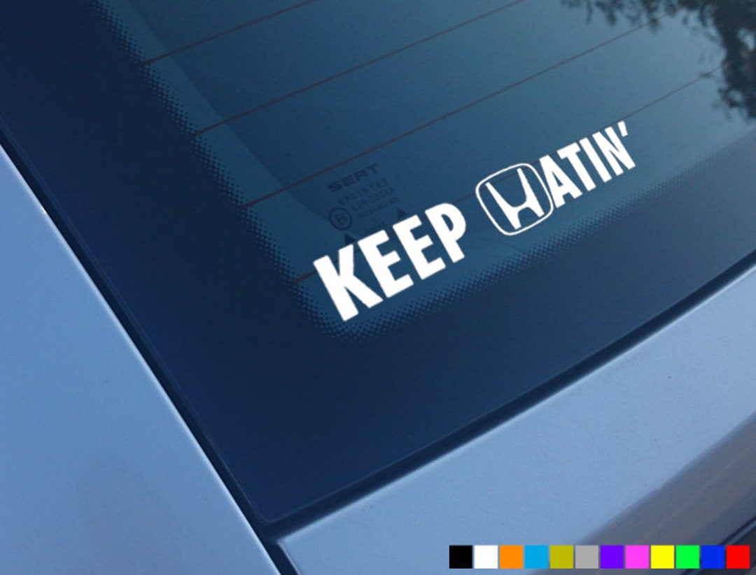 KEEP HATIN HONDA Car Sticker Decal Vinyl Bumper Window Funny Jap Drift ...