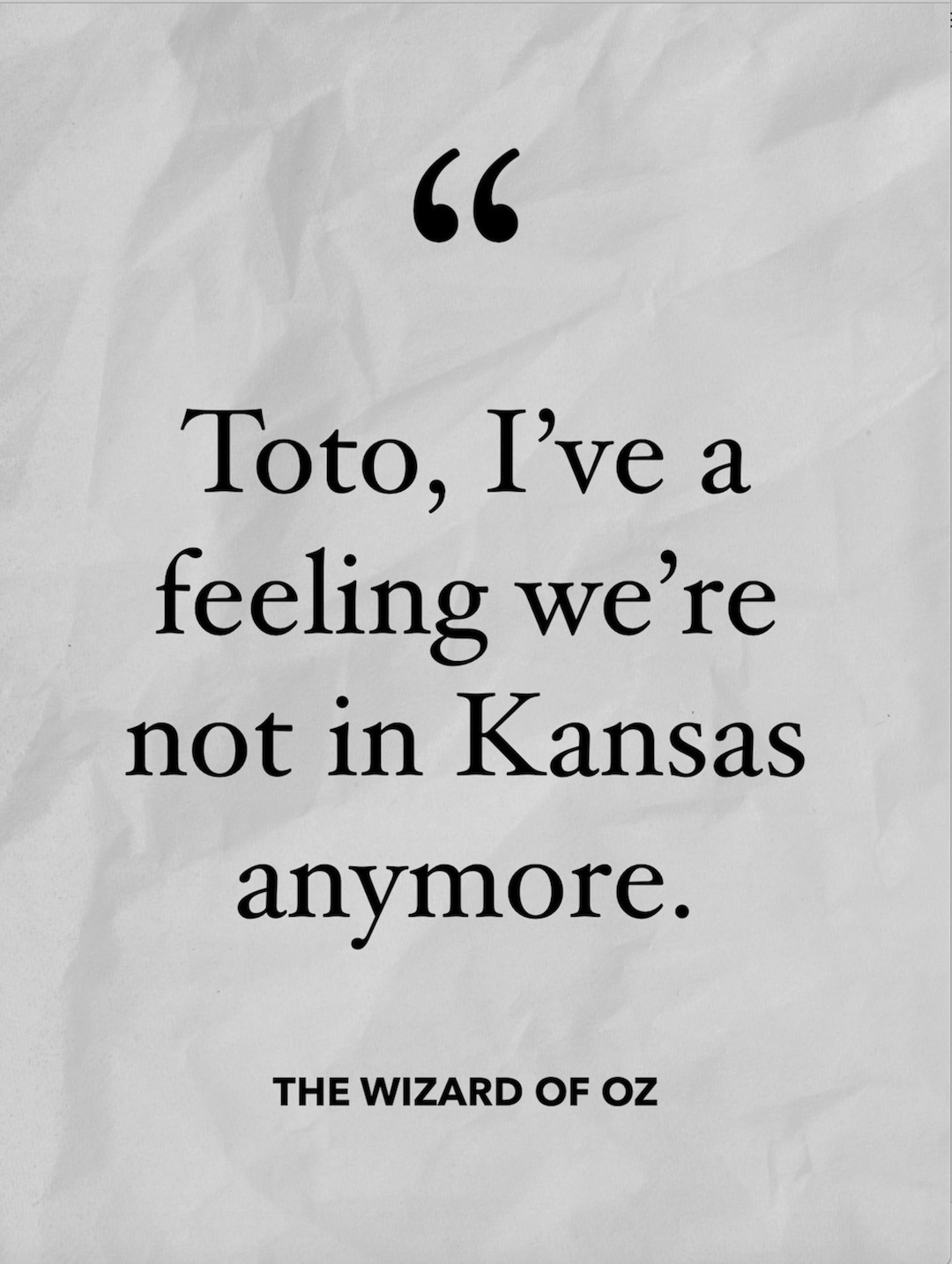 The Wizard of Oz Movie Quote Downloadable: Toto, I've A Feeling We're ...