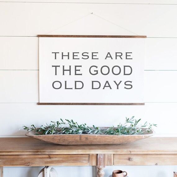 These Are the Good Old Days Sign Christian Signs Hanging | Etsy