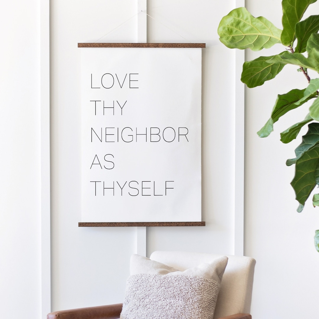 Love Thy Neighbor as Thyself Sign | Scripture Print | Bible Verse Signs ...