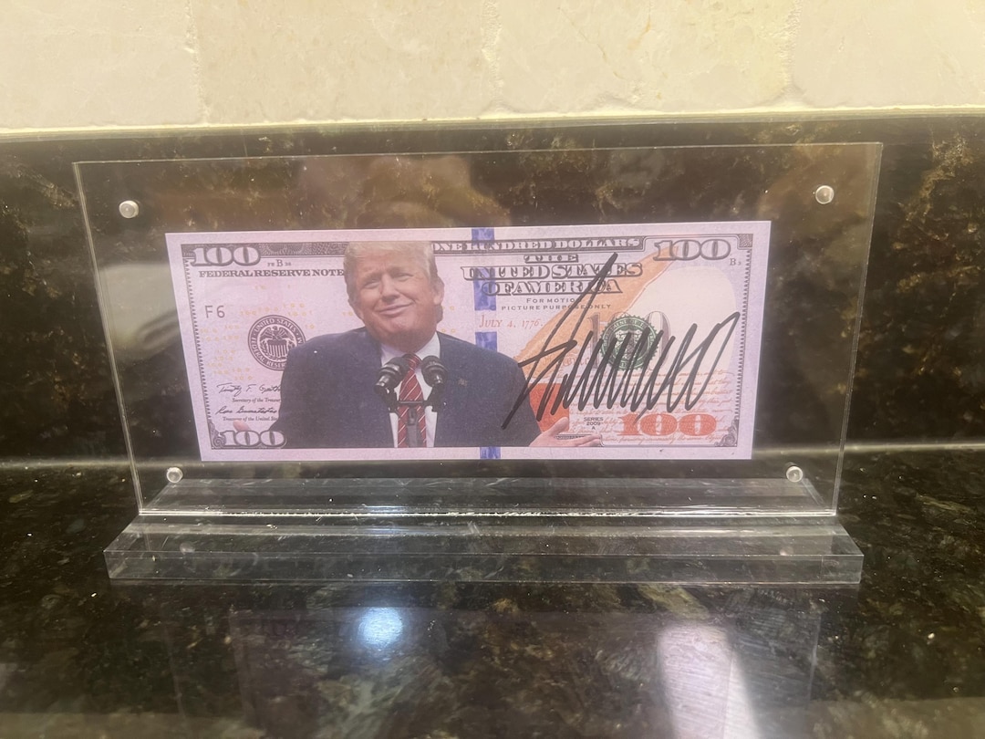 President Donald Trump Signed Unique Trump 100 Dollar Bill in Acrylic ...