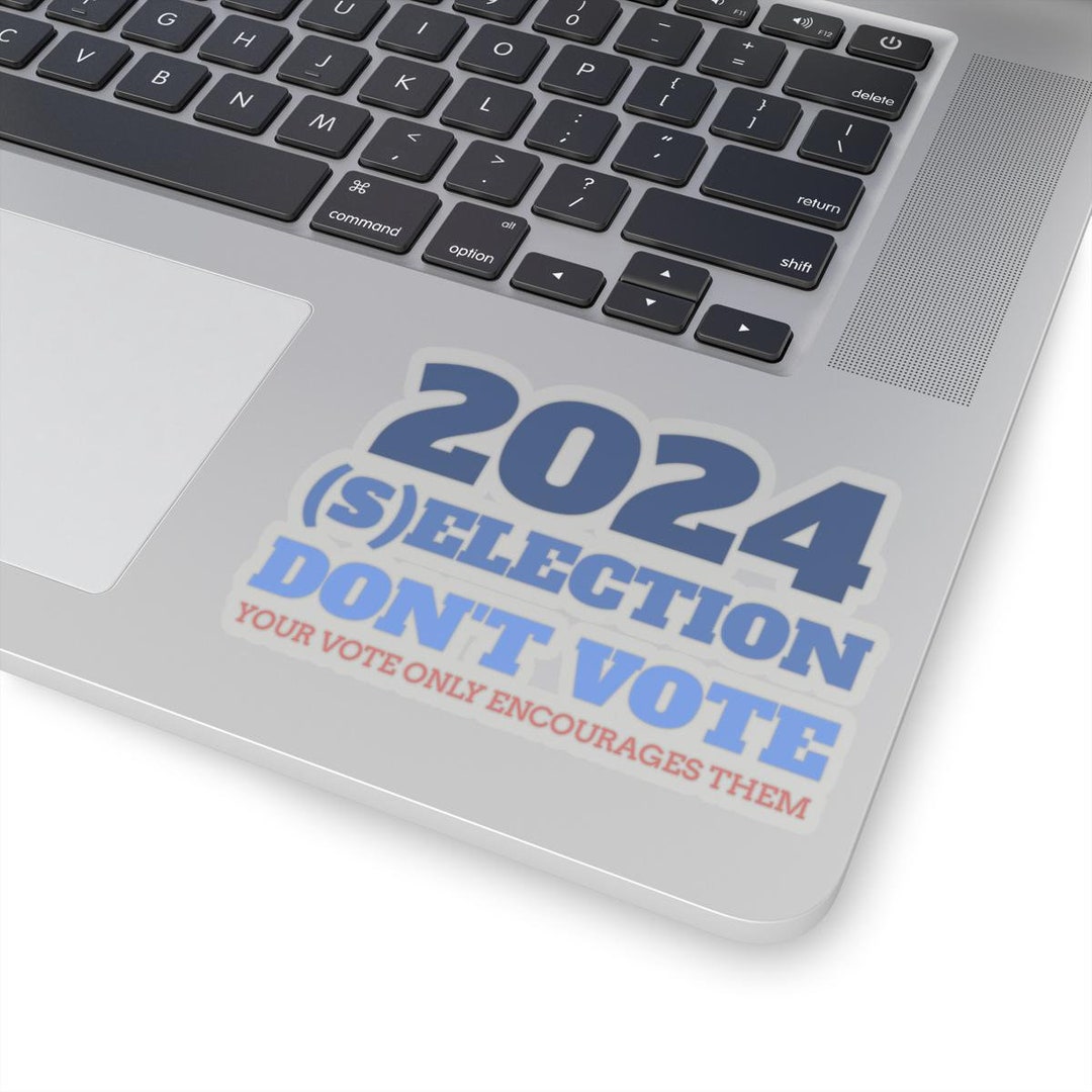 2024 Election Stickers Don't Vote - Etsy