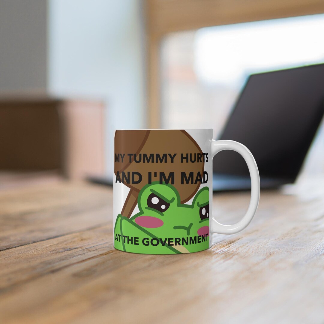 My Tummy Hurts and I'm Mad at the Government Mug Angry Frog Mug - Etsy