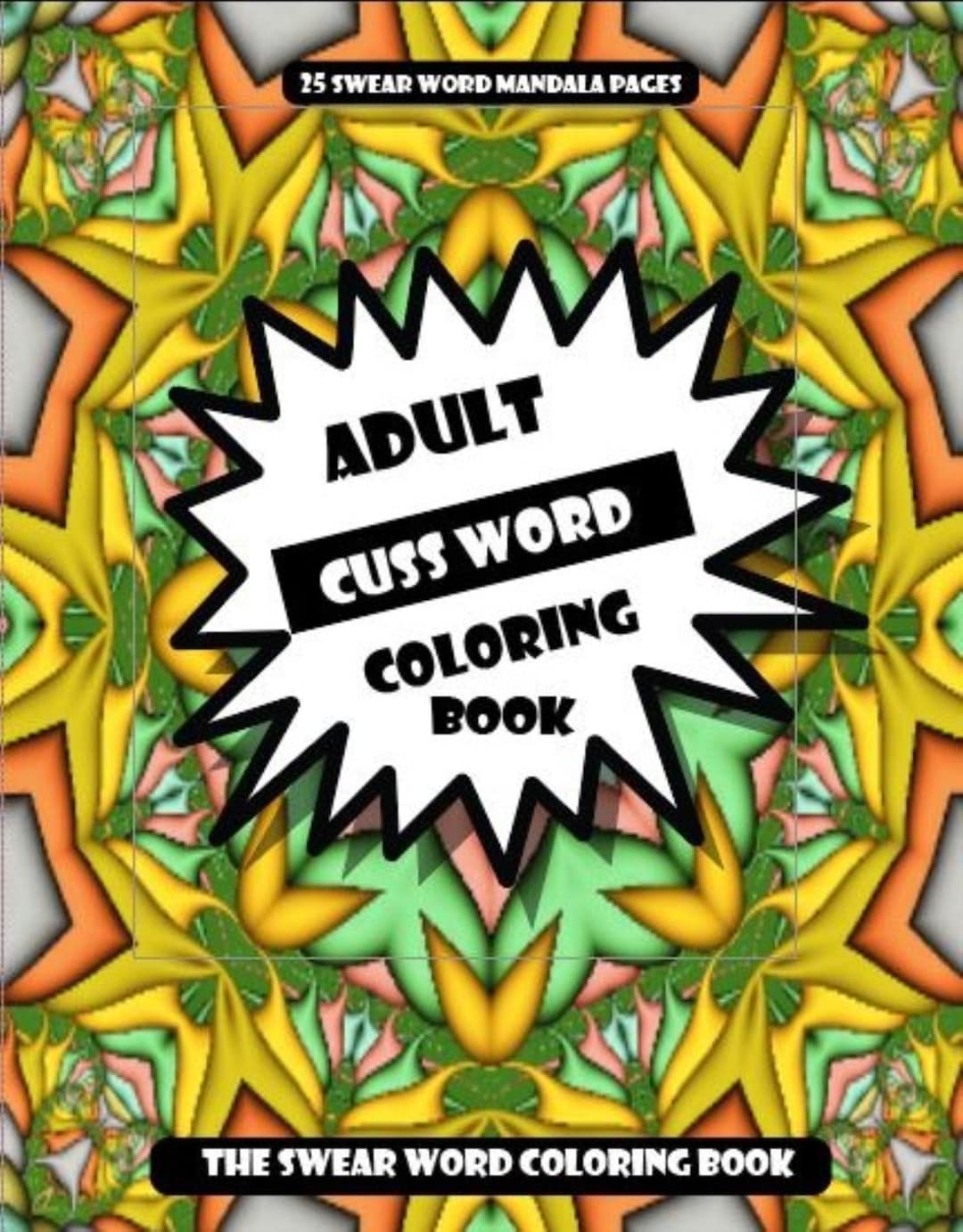 A Swear Word Coloring Book for Adults: Adult Cuss Word Coloring Book ...