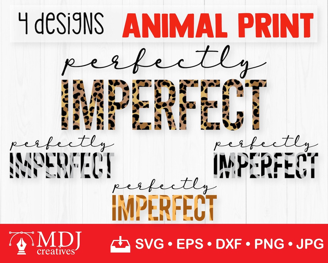 Perfectly Imperfect SVG, Perfectly Imperfect Animal Print Bundle Svg ...