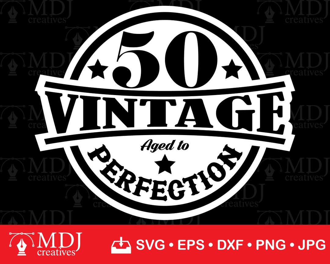 50th Vintage Aged to Perfection, 50 SVG Clipart, 50th Cut File for ...