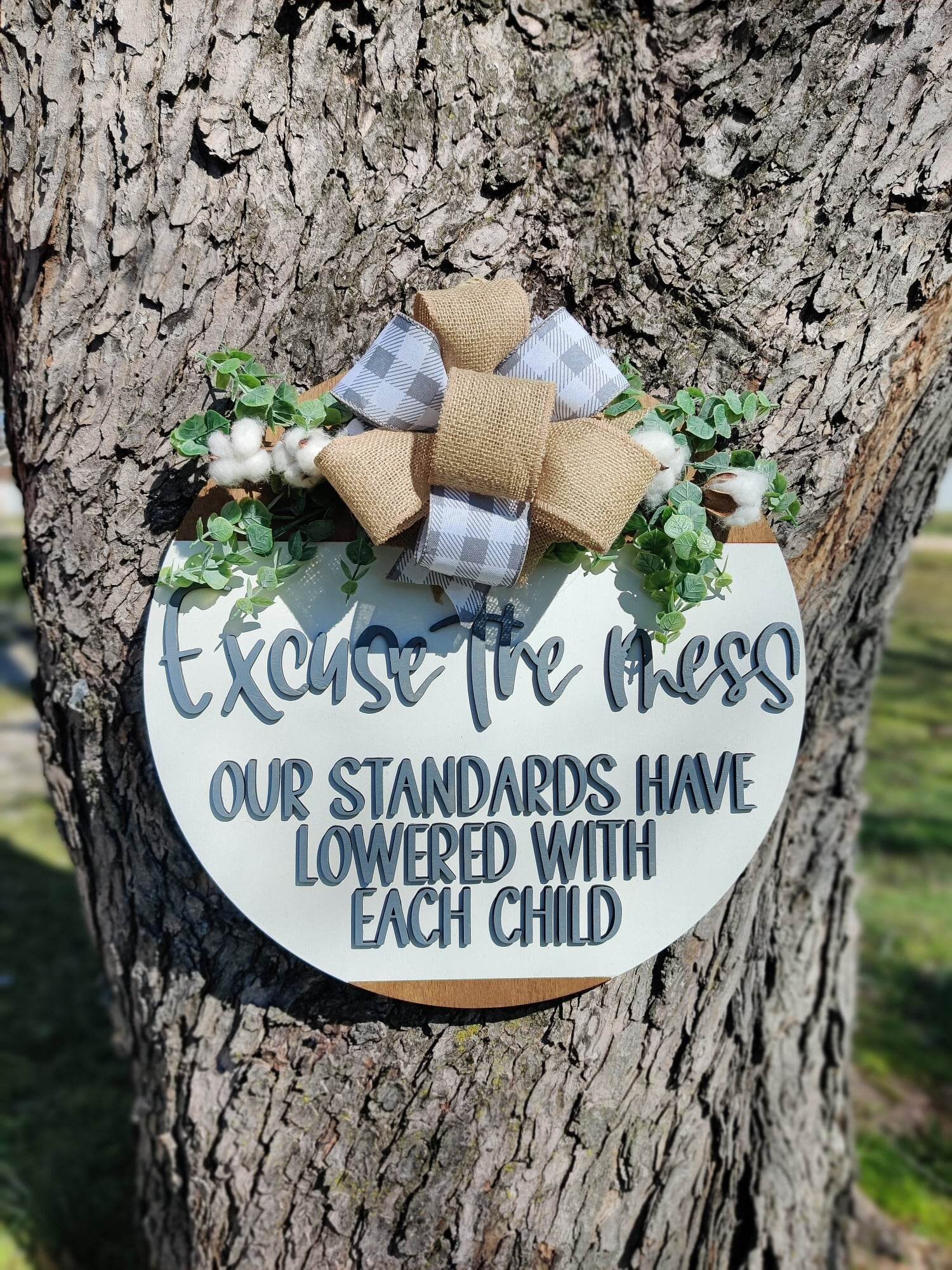 Excuse the Mess Our Standards Have Lowered With Each Child | Welcome ...
