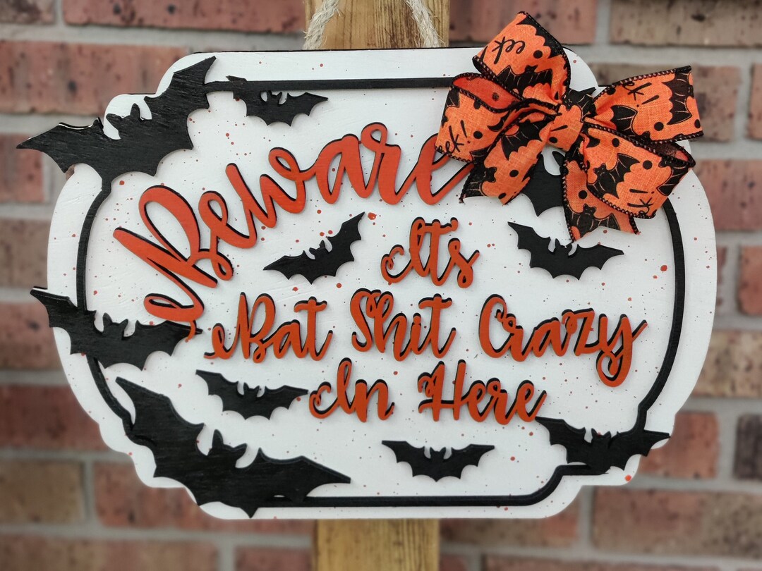 Beware Its Bat Shit Crazy in Here Door Hanger Decoration: Fall ...