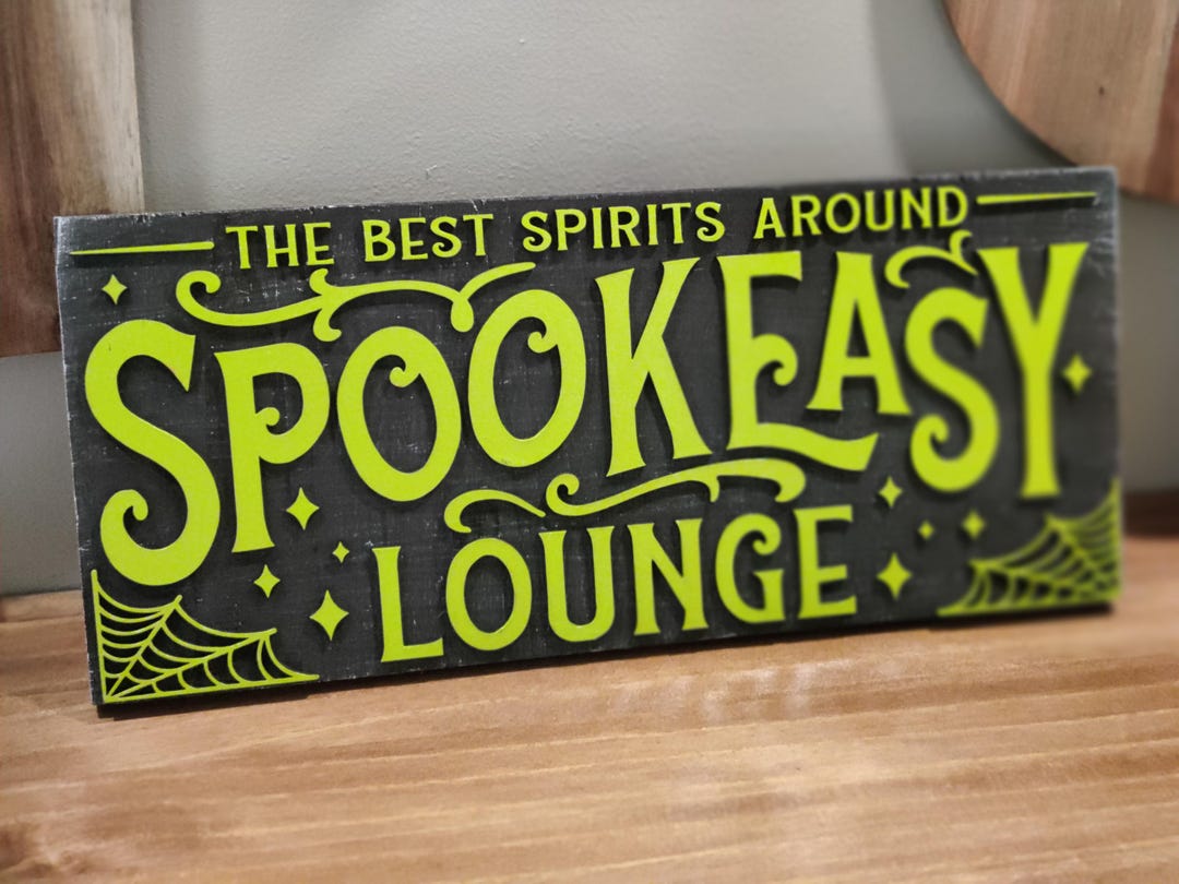 Spook Easy Lounge Shelf Sitting Sign Decoration | Kitchen Speak Easy ...