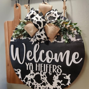 Welcome Ya Heifers Cow Print Door Hanger: Rustic Farmhouse Decor - Etsy