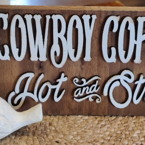 Cowboy Coffee Sign Hot and Strong | Funny Shelf Sign | Wood Mantle ...
