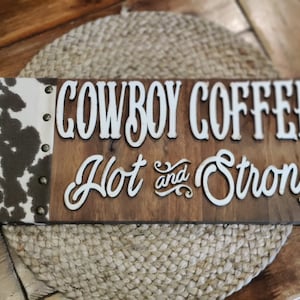 Cowboy Coffee Sign Hot and Strong | Funny Shelf Sign | Wood Mantle ...