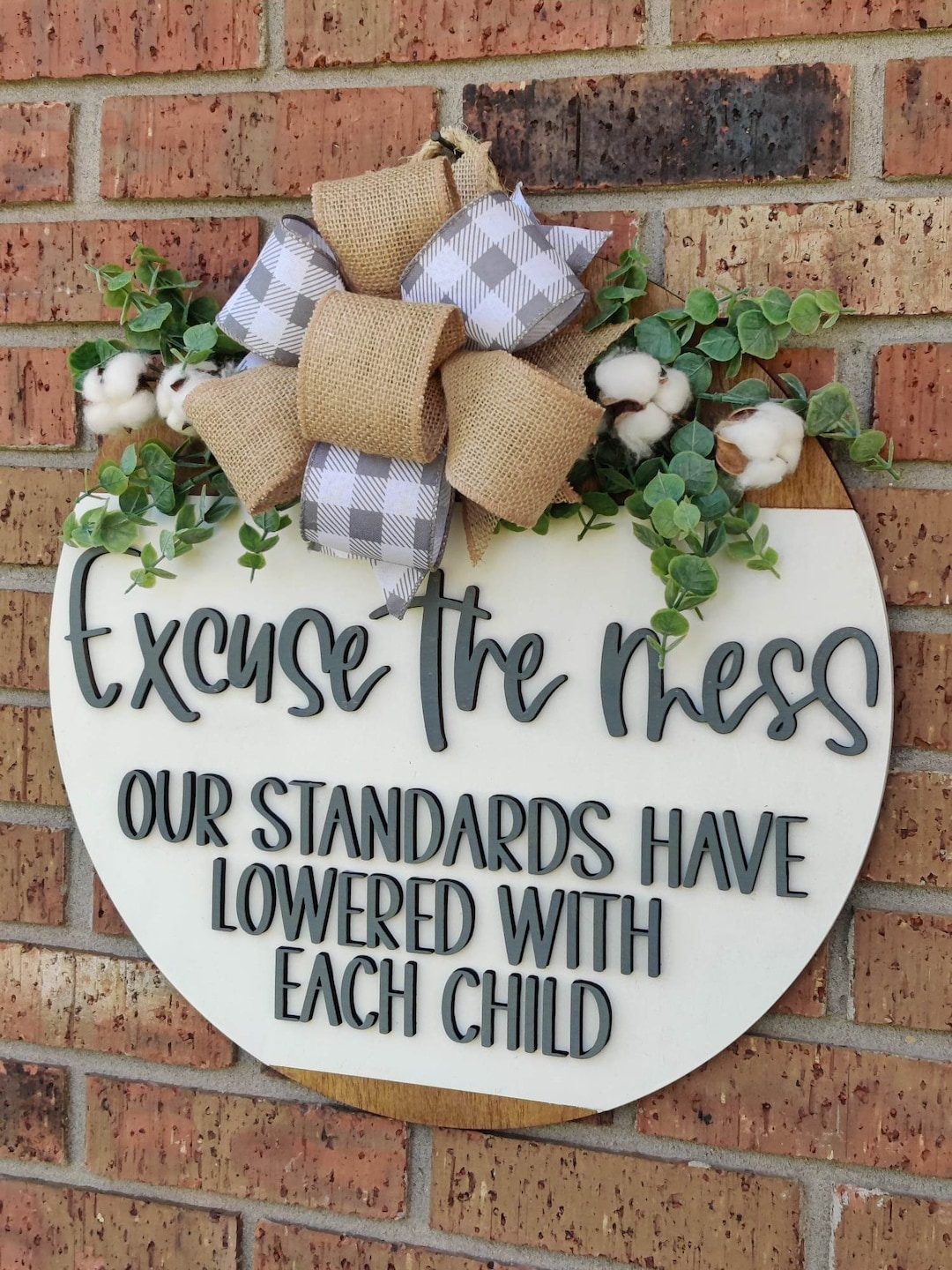 Excuse the Mess Our Standards Have Lowered With Each Child | Welcome ...