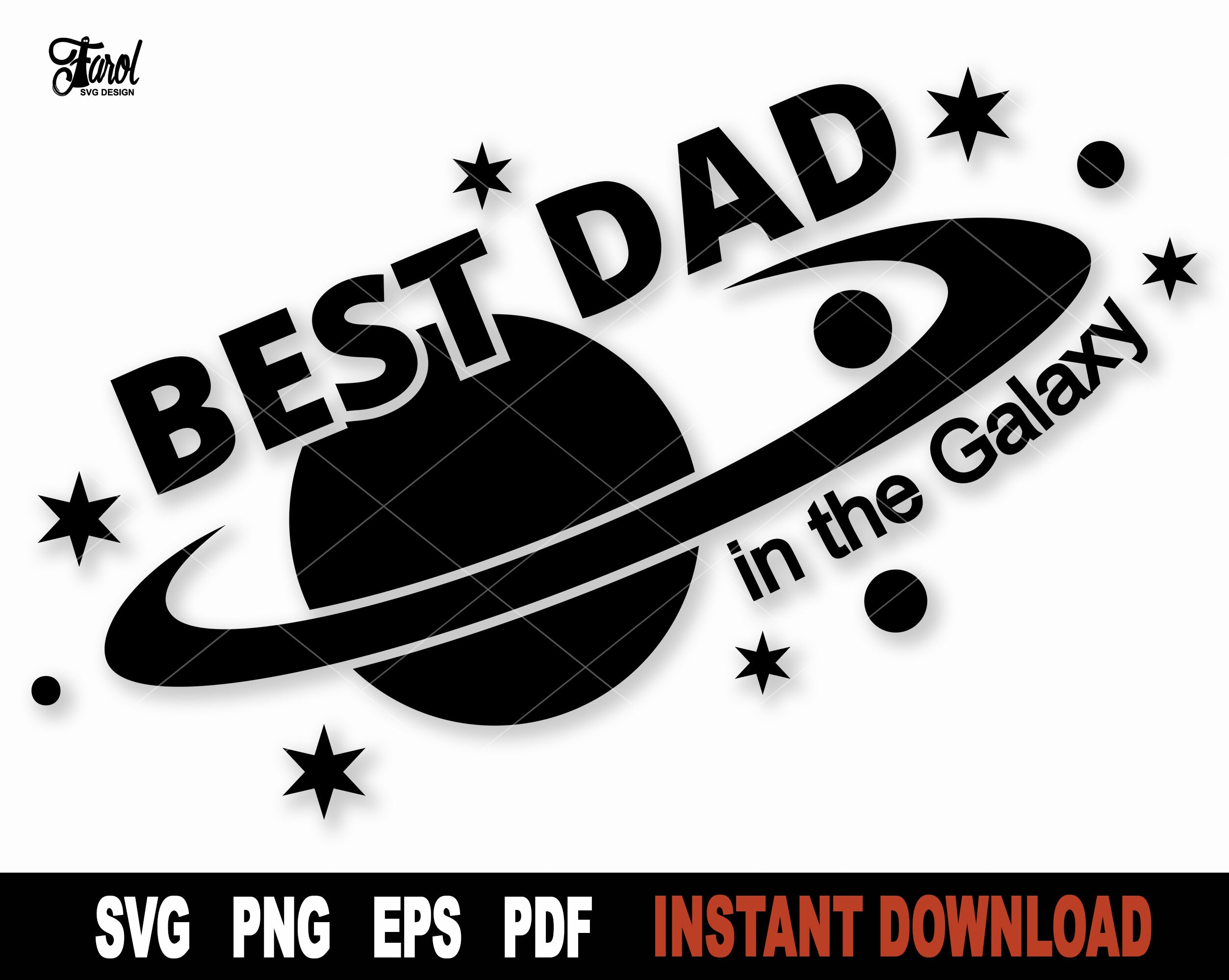 Dad SVG Best Dad in the Galaxy Svg Father's Day SVG File - Etsy