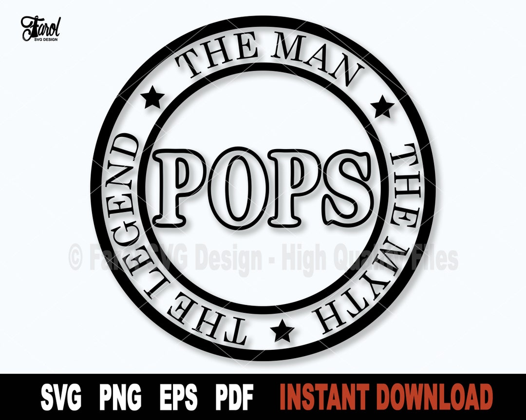 Pops Svg, the Man the Myth, the Legend Svg File for Cricut, Silhouette ...