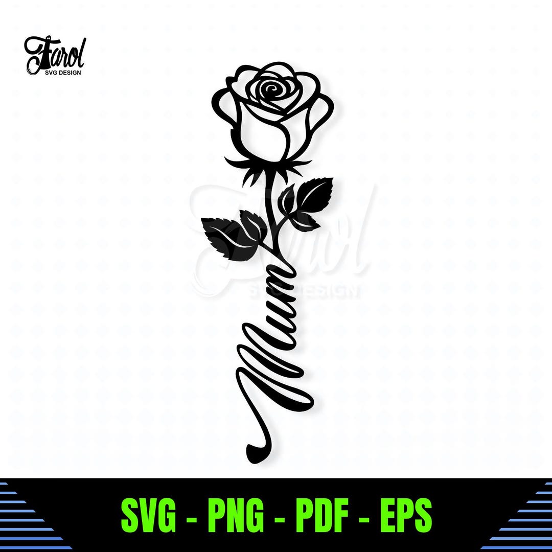 Mum Rose SVG | Mum SVG File | Mother's Day Gift Design | Floral Mum SVG ...
