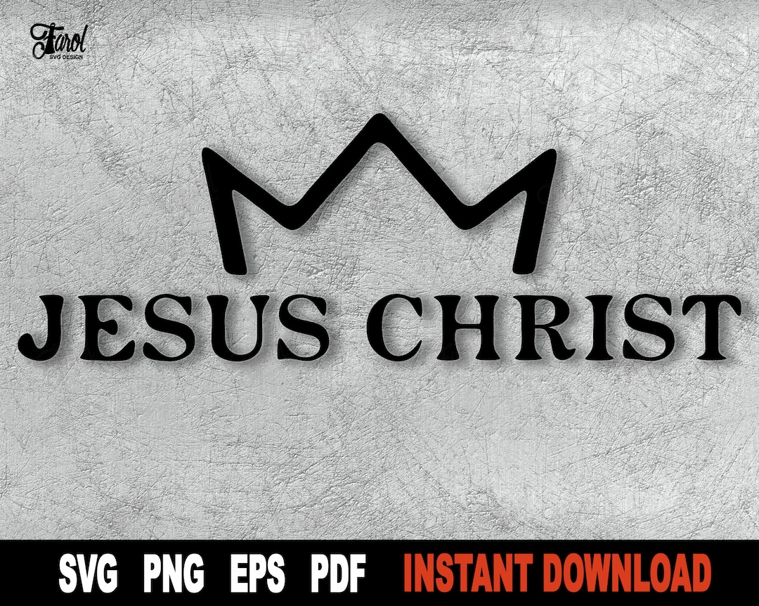 Name Jesus Christ With Crown, Svg File for Cricut, Religious Cut File ...