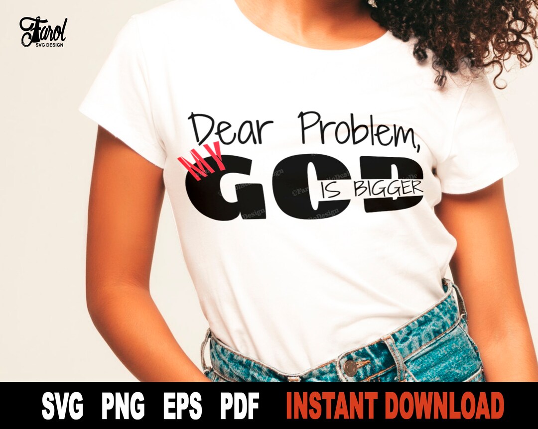 Dear Problem My God is Bigger Svg, Christian Faith Svg, Jesus Cut File ... Dear Problem My God is Bigger Svg, Christian Faith Svg, Jesus Cut File ...