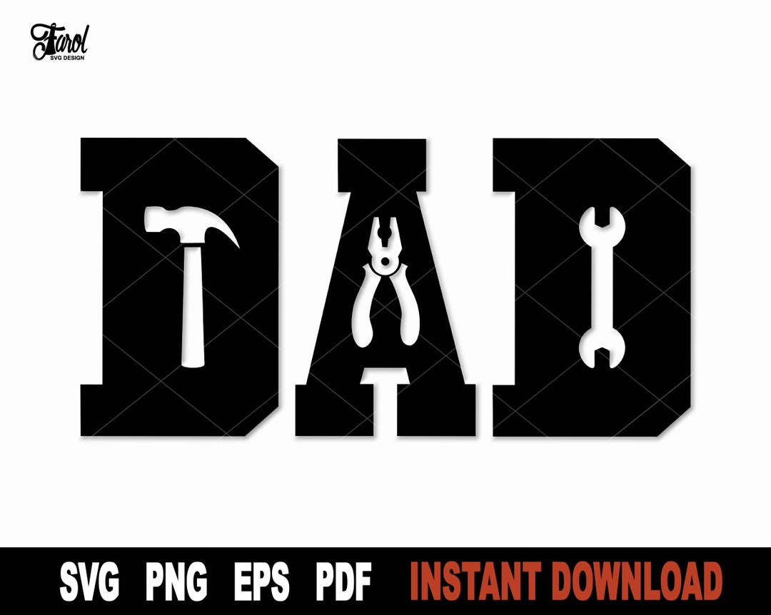 Dad and Tools Svg, Dad Svg Cut File Cricut, Silhouette, Father's Day ...