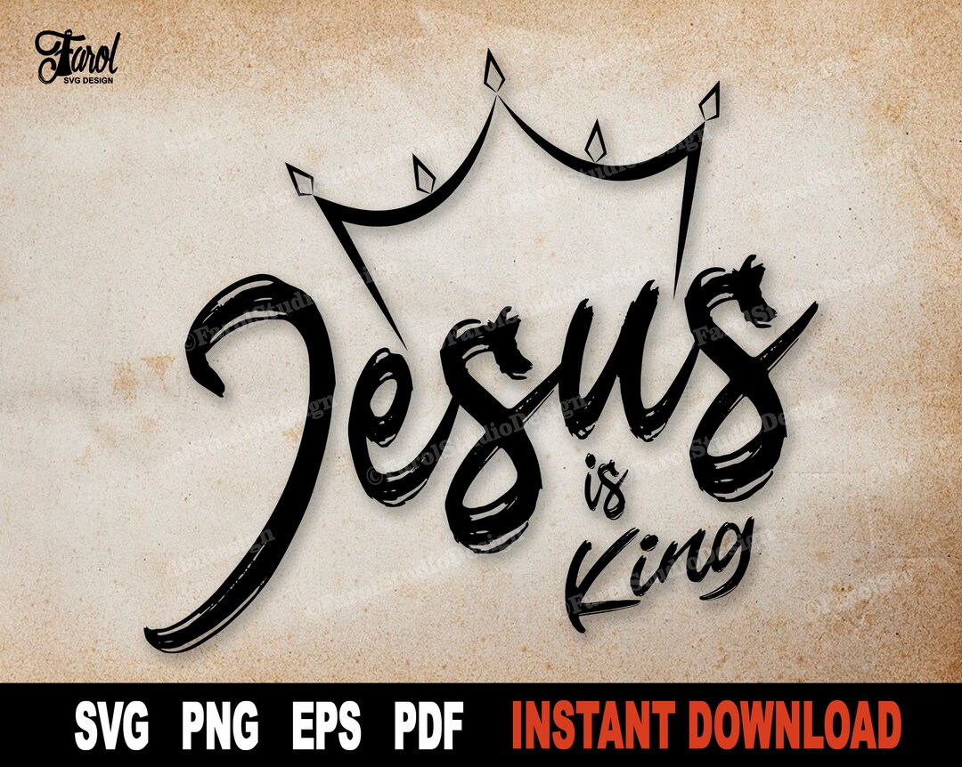 Jesus is King Svg File for Cricut and Png for Sublimation - Instant ...