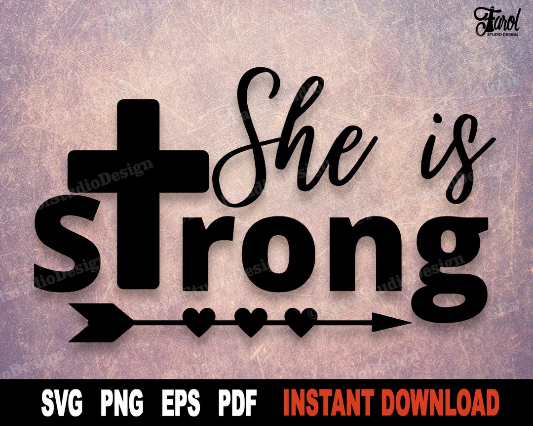 She is Strong Svg Files for Cricut- Sublimation Png - Instant Digital ...