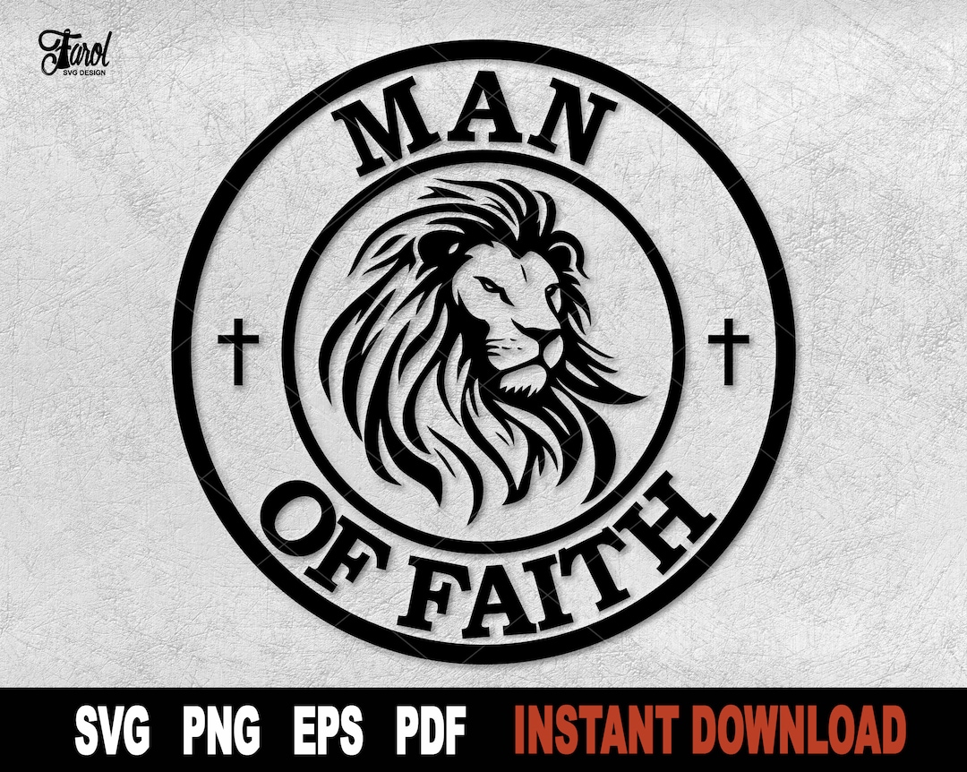 Man of Faith Svg, Lion Svg, Christian Logo Svg File for Cricut ...