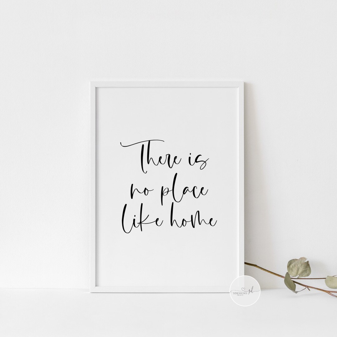 There is No Place Like Home Quote Print, New Home Housewarming Gift ...