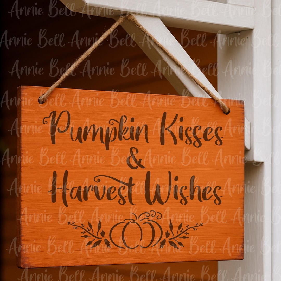 STENCIL 'pumpkin Kisses & Harvest Wishes' Fall, Autumn, Superior ...