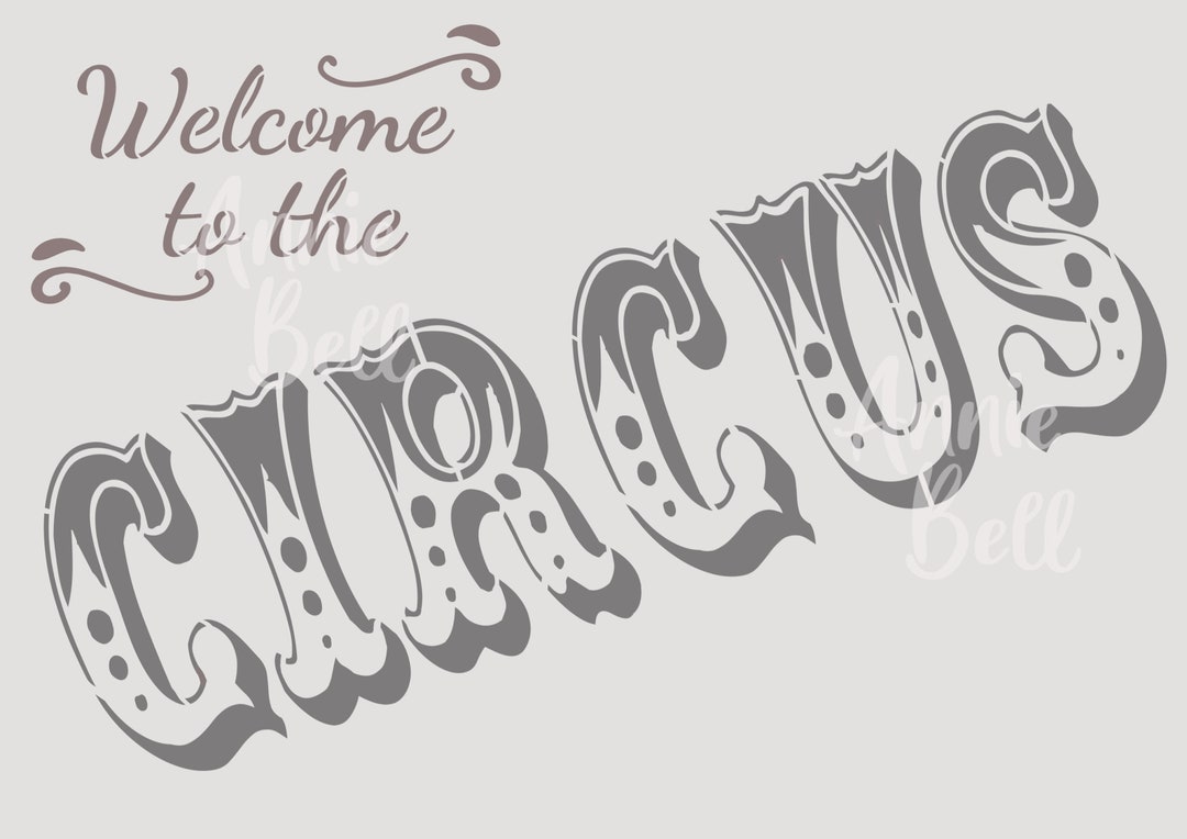 Welcome to the Circus Stencil for Furniture/ Wall Art & Crafts by Annie ...