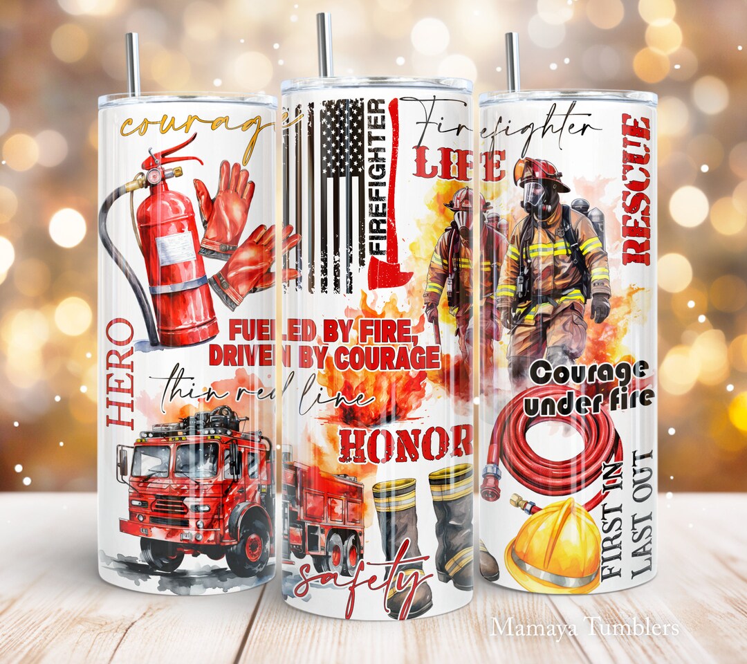 Firefighter Quote 20oz Skinny Tumbler Sublimation Design Fueled by Fire ...
