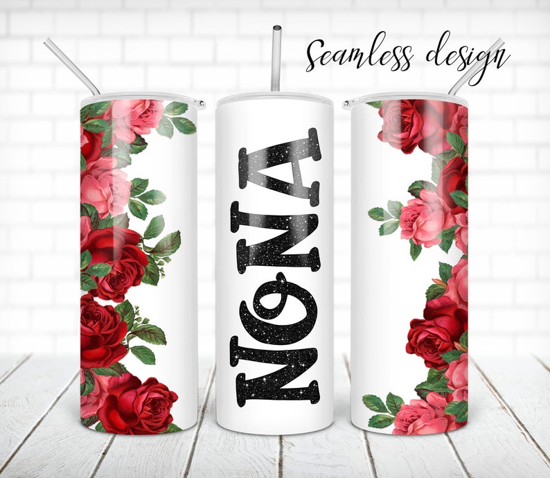 Nona Rose Flower Tumbler PNG Design Floral Glitter 20 Oz Skinny Tumbler ...