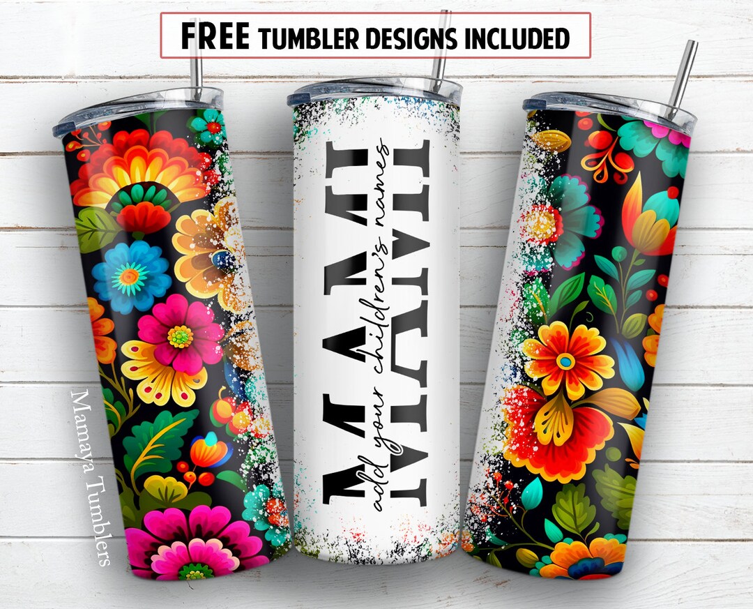 Mami 20 Oz Skinny Tumbler Sublimation Design Mexican Flower Cildren's ...