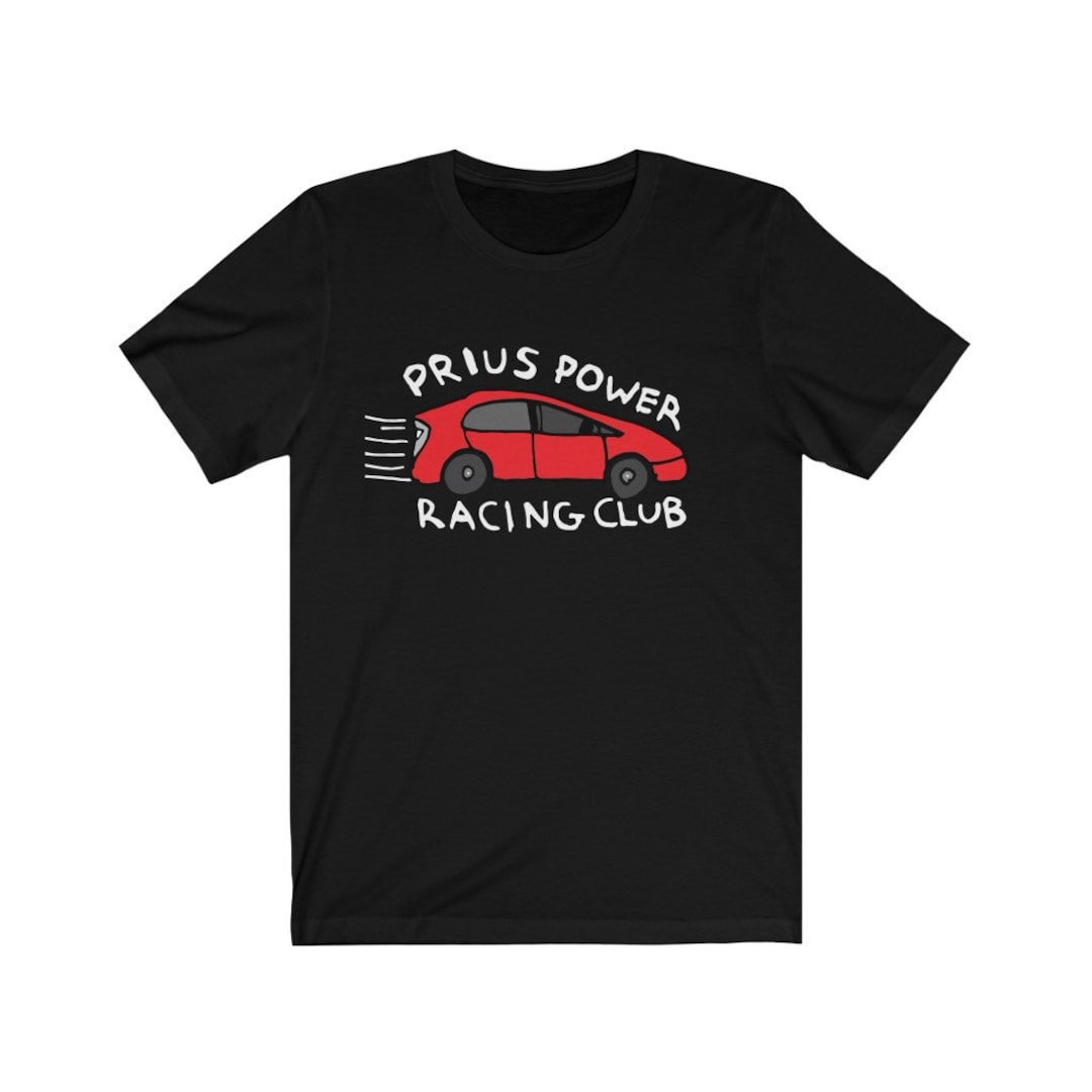 Prius Power Racing Club™ Unisex Shirt / Gift for Your Favorite Prius ...