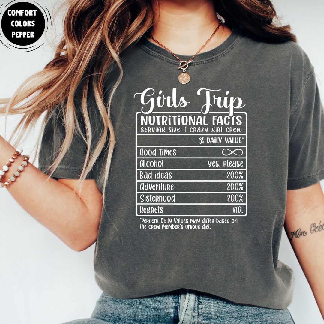Girls Trip Nutritional Facts Shirt Funny Girls Shirt-matching Friend ...
