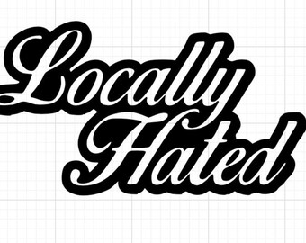 Locally Hated JDM Funny Sticker Decal - Etsy