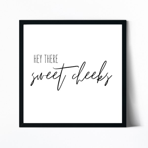 Hey There Sweet Cheeks - Etsy