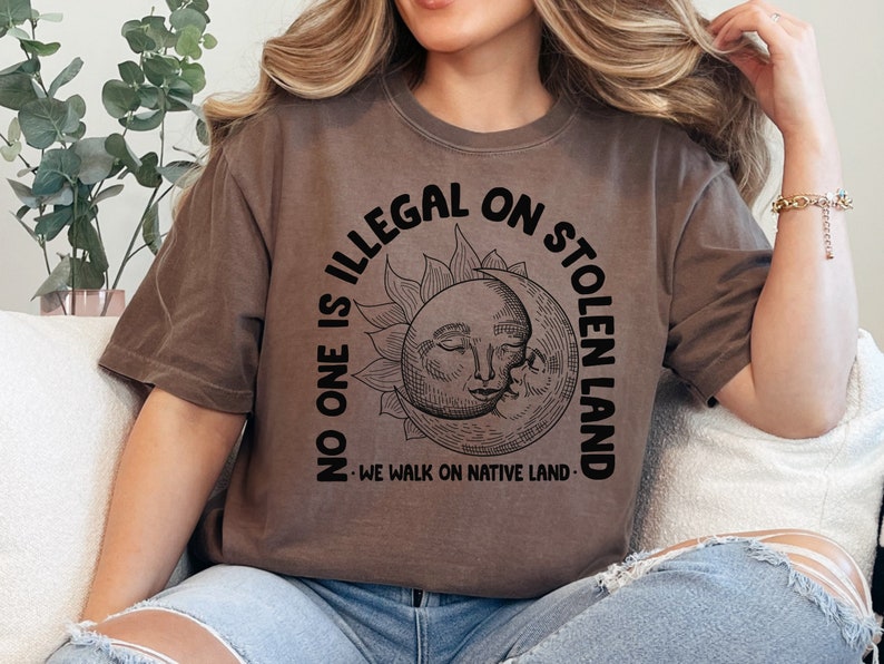 No One is Illegal on Stolen Land T-shirt Immigration T-shirt Feminist ...