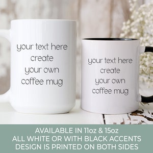 Custom Text Mug, Design Your Own Custom Text Mug With a Quote or ...
