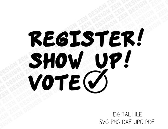 Vote Svg Register Show up Vote Svg Vote Clipart Election | Etsy Vote Svg Register Show up Vote Svg Vote Clipart Election | Etsy