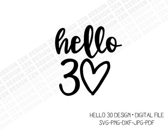 Hello Thirty Svg 30th Birthday Svg Birthday Gift Svg 30 | Etsy