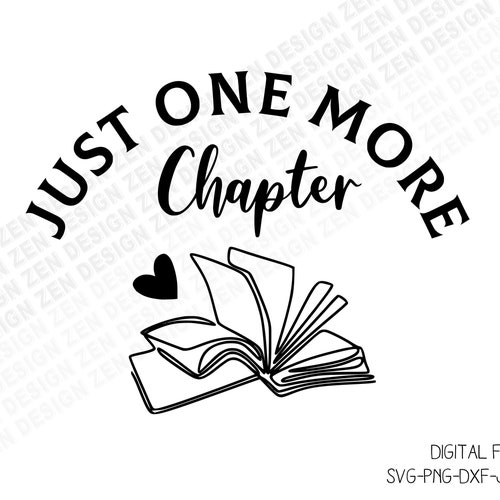 Just One More Chapter PDF & SVG Cut File - Etsy