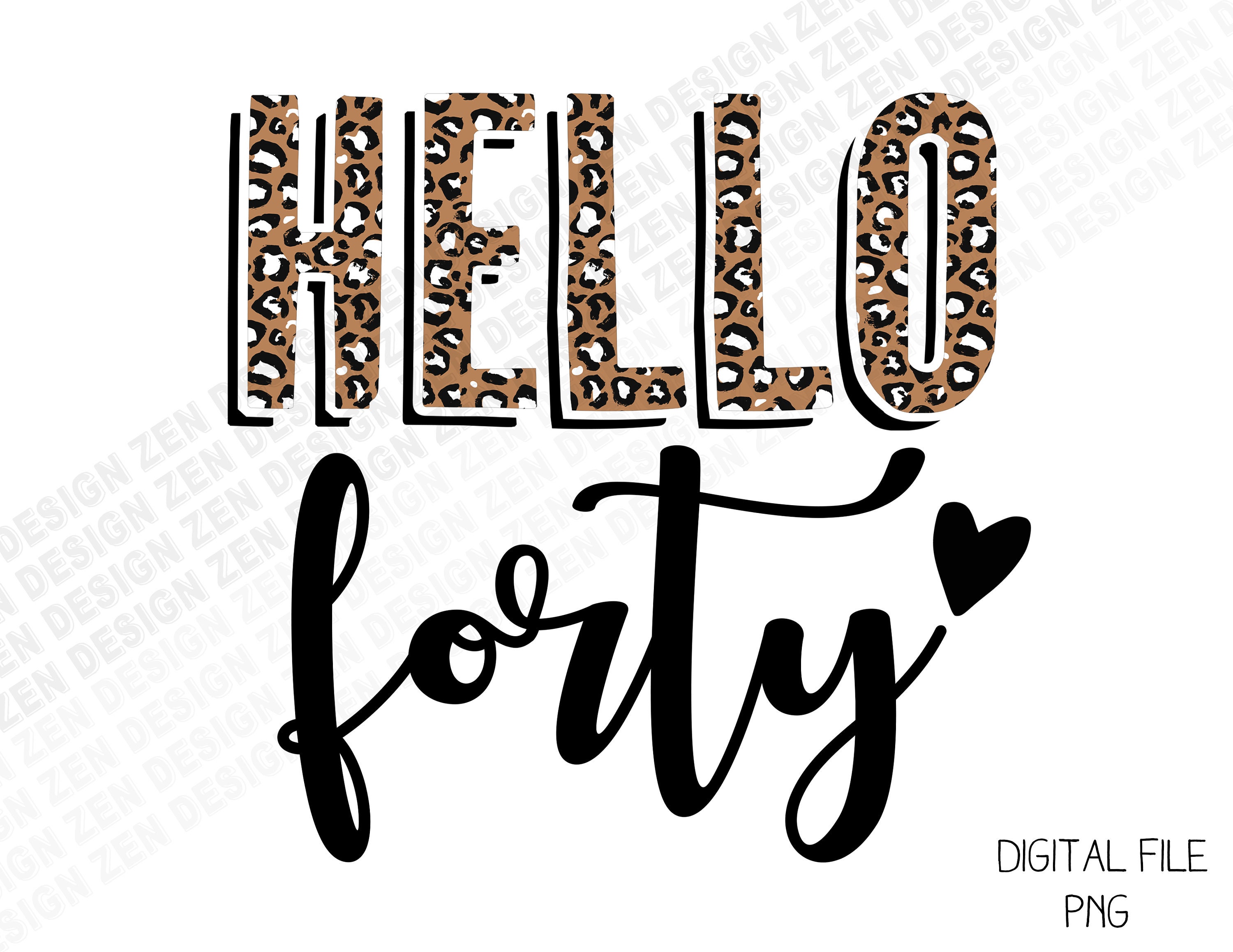 Hello Forty Png 40th Birthday Png Birthday Gift Tshirt 40 - Etsy